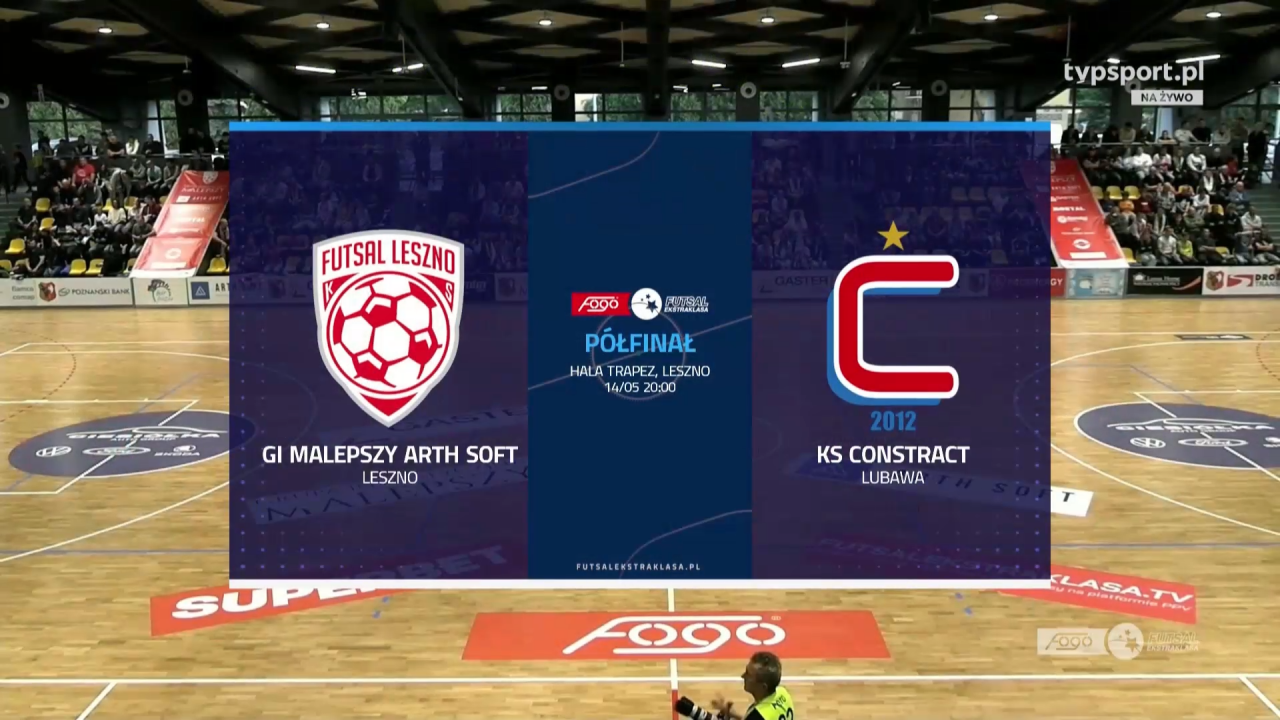 GI Malepszy Arth Soft Leszno – Constract Lubawa. Fogo Futsal Ekstraklasa, mecz 1/2 finału (#1 ...